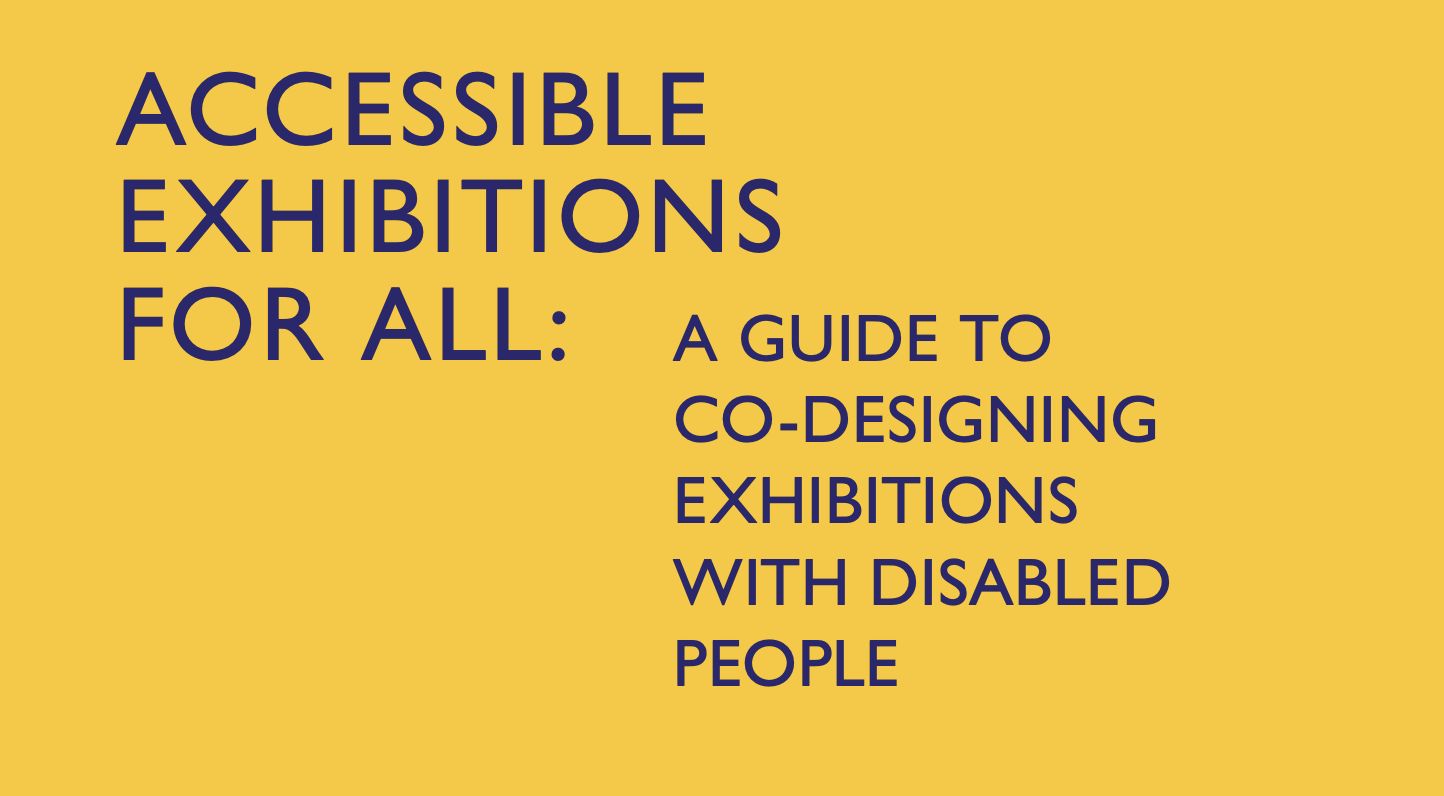 Accessible exhibitions - Disability Arts Online